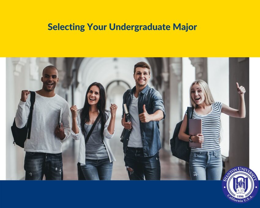 Selecting Your Undergraduate Major – Stanton University